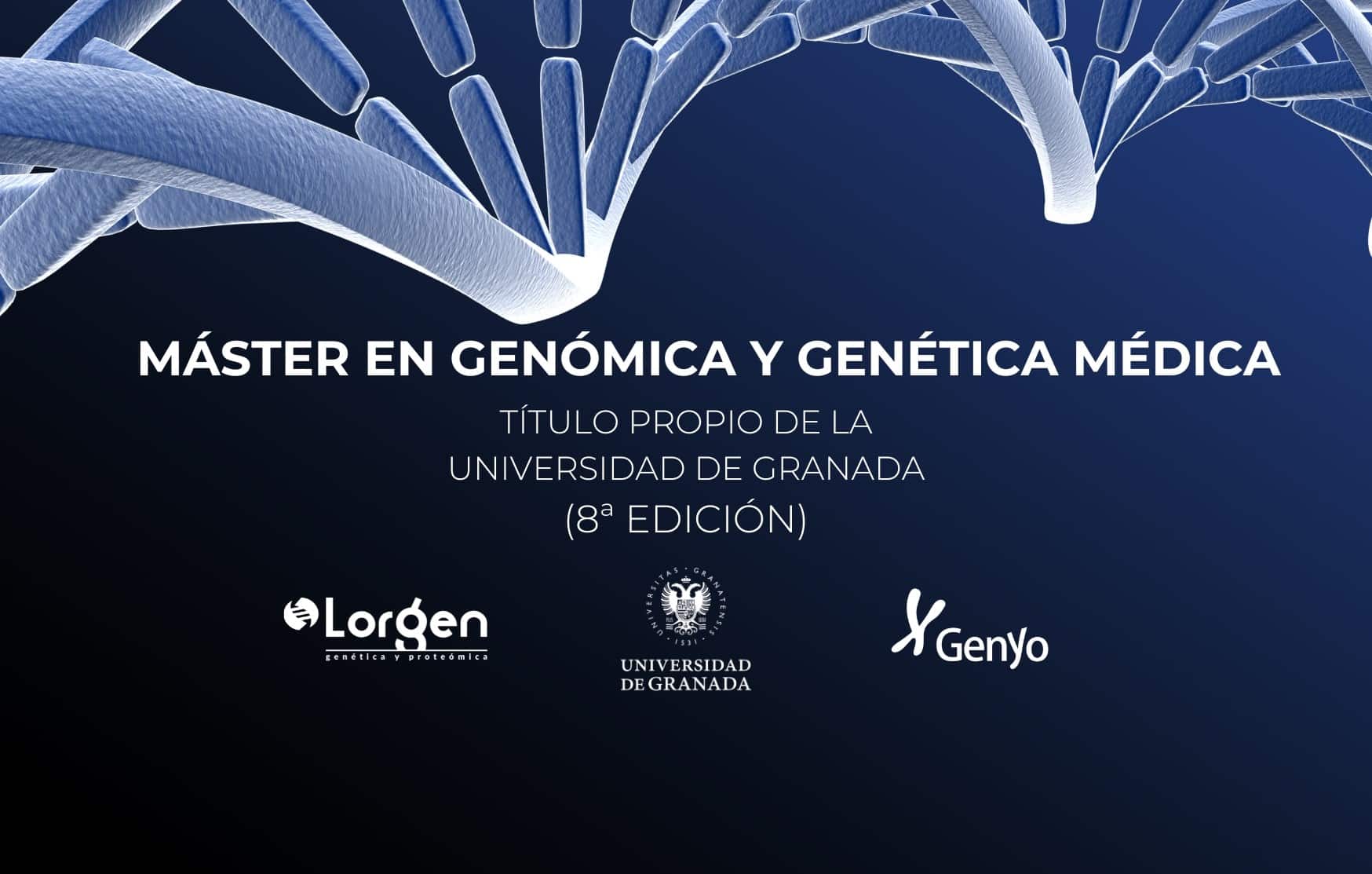 MÁSTER EN GENÓMICA Y GENÉTICA MÉDICA DE LA UGR - Lorgen